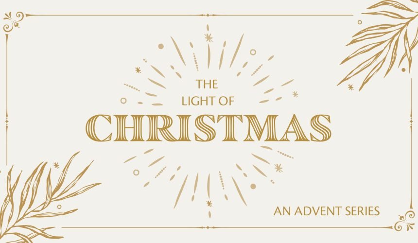 The Light of Christmas - Harvest Christian Church